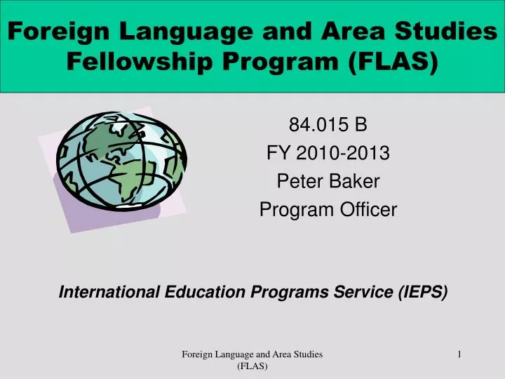 PPT - Foreign Language and Area Studies Fellowship Program (FLAS ...