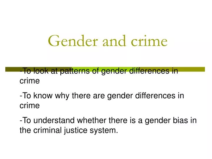 PPT - Gender and crime PowerPoint Presentation, free download - ID:1776141