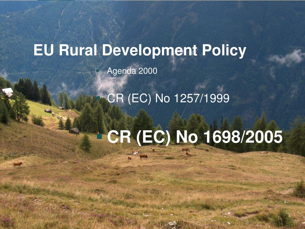 PPT - EU Rural Development Regulation No 1698/2005 and its forestry ...