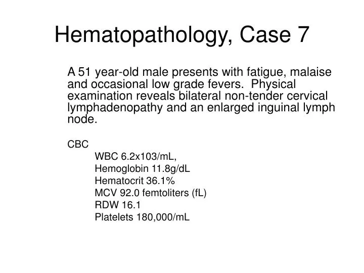 PPT - Hematopathology, Case 7 PowerPoint Presentation, free download ...
