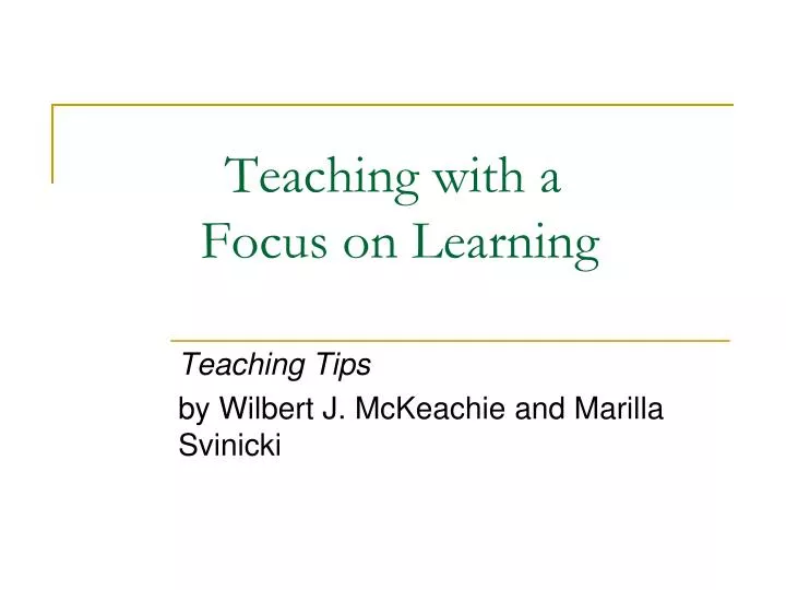 PPT - Teaching with a Focus on Learning PowerPoint Presentation, free ...