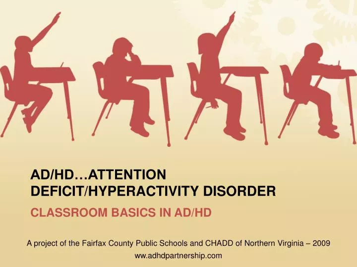 PPT - AD/HD…ATTENTION DEFICIT/HYPERACTIVITY DISORDER PowerPoint ...