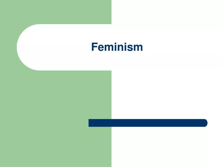 Ppt Feminism Powerpoint Presentation Free Download Id 1778024