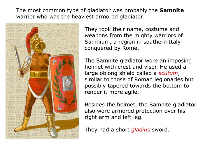PPT - The most common type of gladiator was probably the Samnite ...