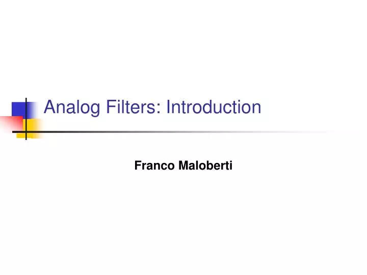 PPT - Analog Filters: Introduction PowerPoint Presentation, free ...