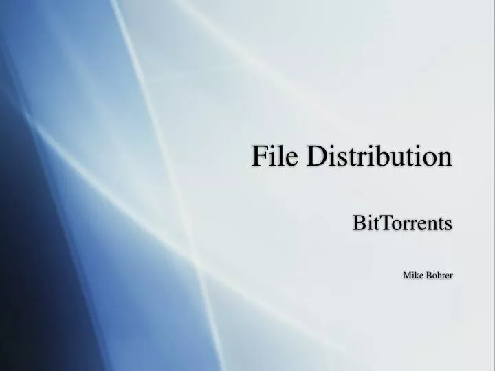 PPT - File Distribution PowerPoint Presentation, free download - ID:1778235