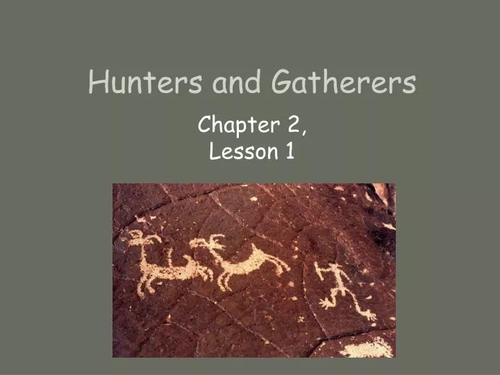 PPT - Hunters and Gatherers PowerPoint Presentation, free download - ID ...