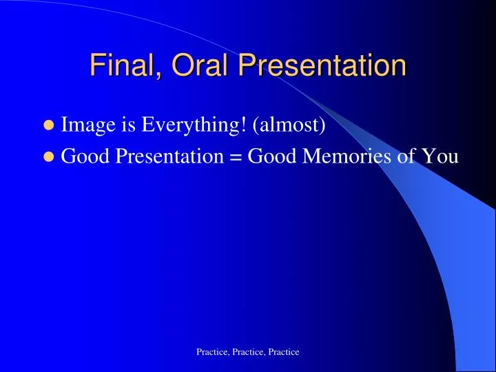 PPT - Final, Oral Presentation PowerPoint Presentation, free download - ID:1778382