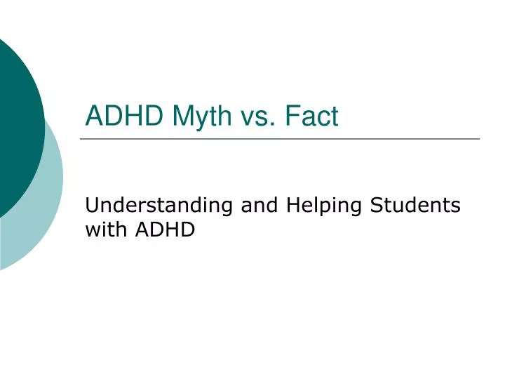 PPT - ADHD Myth vs. Fact PowerPoint Presentation, free download - ID ...