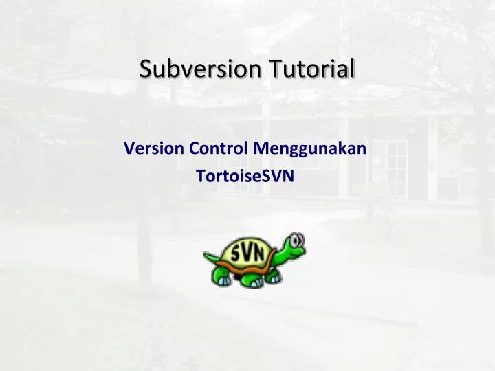 PPT - Subversion Tutorial PowerPoint Presentation, free download - ID:1778441