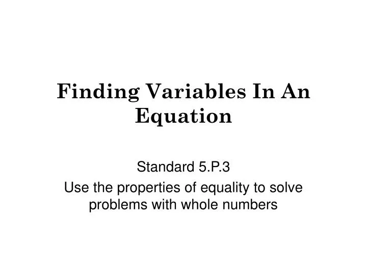 PPT - Finding Variables In An Equation PowerPoint Presentation, free ...