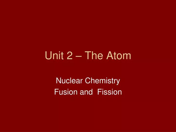 PPT - Unit 2 – The Atom PowerPoint Presentation, free download - ID:1779903