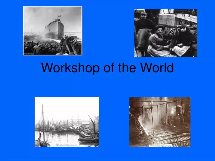 PPT - Workshop of the World PowerPoint Presentation, free download - ID ...