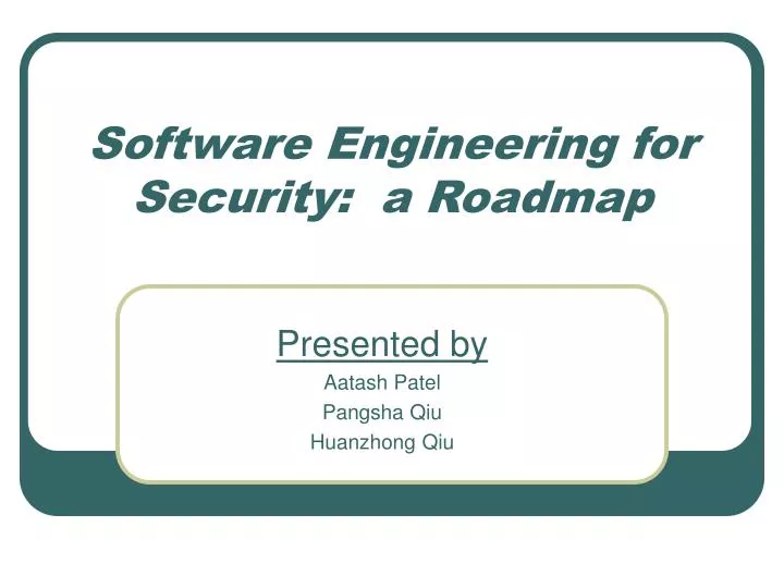 PPT - Software Engineering for Security: a Roadmap PowerPoint ...