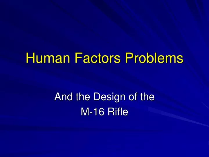 PPT - Human Factors Problems PowerPoint Presentation, free download ...
