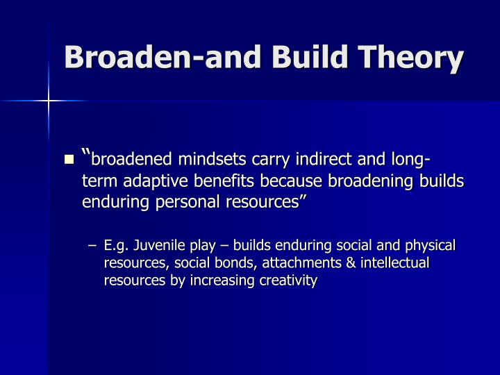 PPT - The Broaden-and-Build Theory of Positive Emotions PowerPoint ...