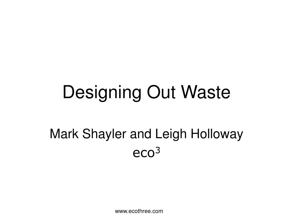 PPT - Designing Out Waste PowerPoint Presentation, free download - ID ...