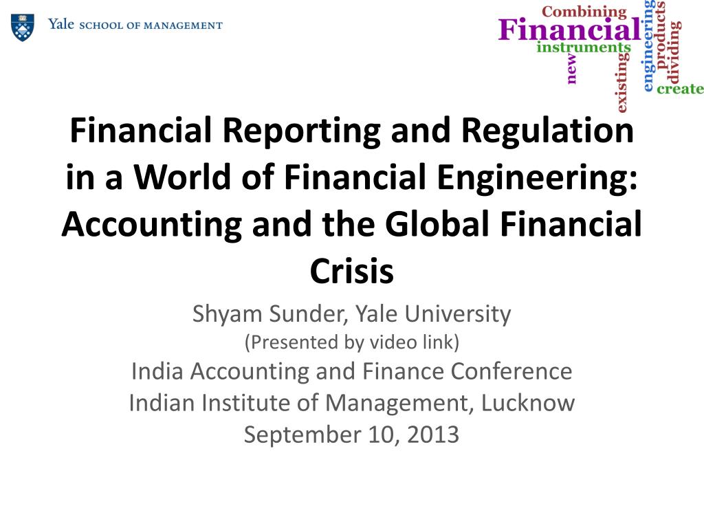 PPT - Financial Reporting and Regulation in a World of Financial ...