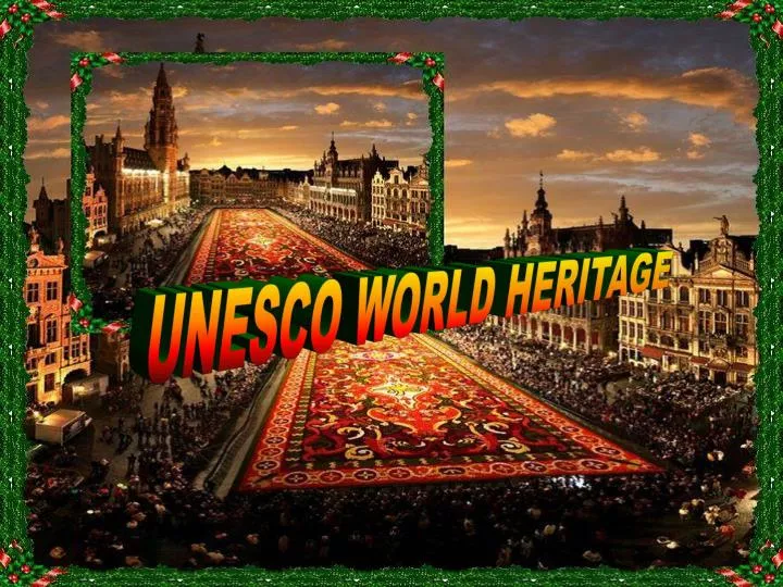 PPT - UNESCO WORLD HERITAGE PowerPoint Presentation, free download - ID ...