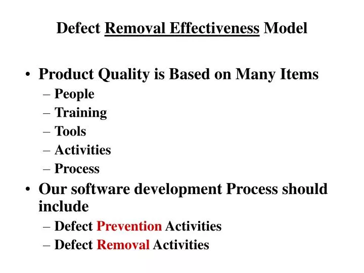 PPT - Defect Removal Effectiveness Model PowerPoint Presentation, free ...