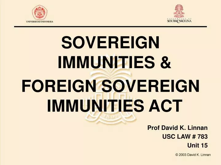 PPT - SOVEREIGN IMMUNITIES & FOREIGN SOVEREIGN IMMUNITIES ACT ...