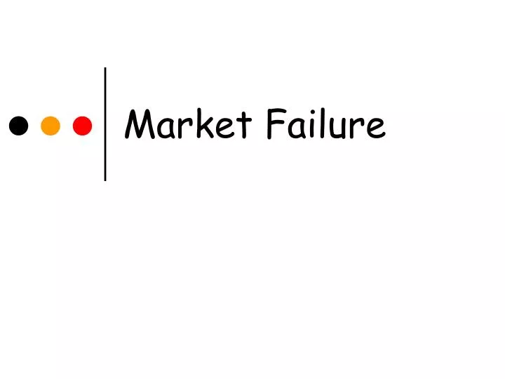 PPT - Market Failure PowerPoint Presentation, free download - ID:1781572