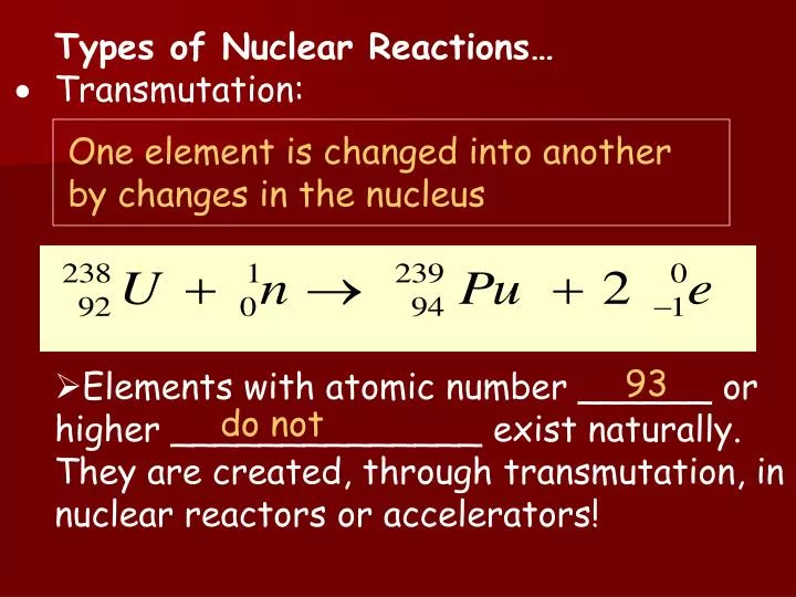 PPT - Types of Nuclear Reactions… Transmutation: PowerPoint ...