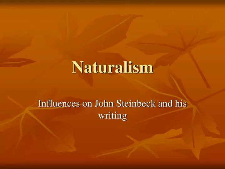 PPT - Naturalism PowerPoint Presentation, free download - ID:1781768