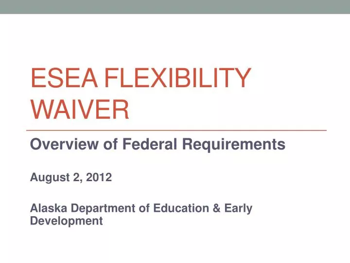 PPT - ESEA FLEXIBILITY WAIVER PowerPoint Presentation, free download - ID:1782674