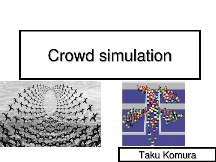 PPT - Crowd simulation PowerPoint Presentation, free download - ID:1783403