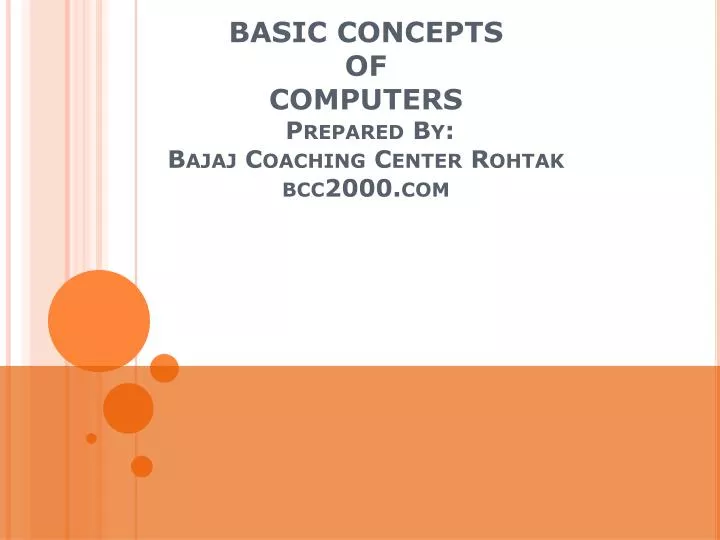 PPT - BASIC CONCEPTS OF COMPUTERS Prepared By: Bajaj Coaching Center ...