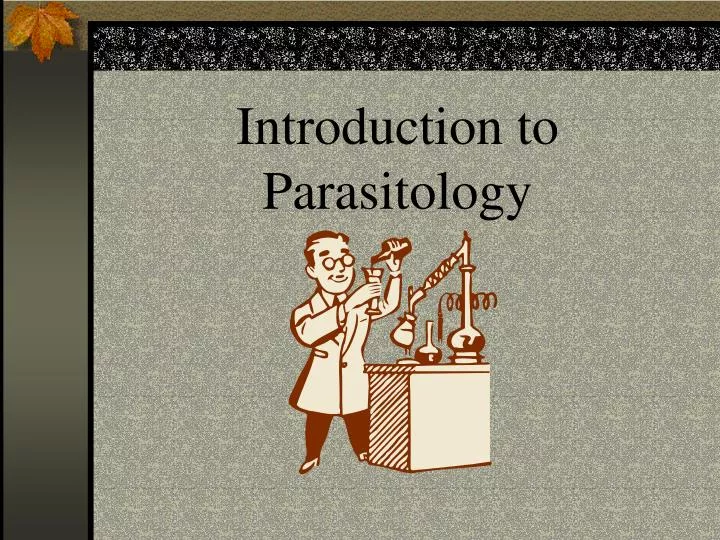 PPT - Introduction to Parasitology PowerPoint Presentation, free ...