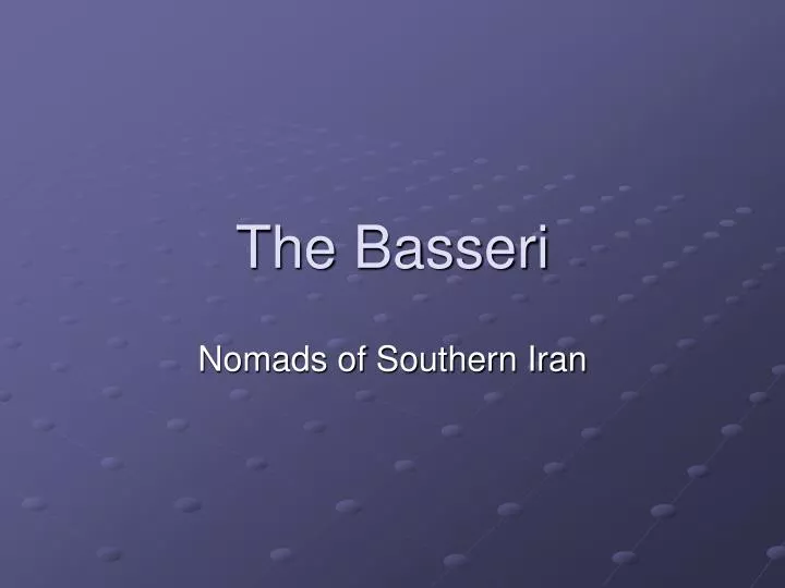 PPT - The Basseri PowerPoint Presentation, free download - ID:1784101