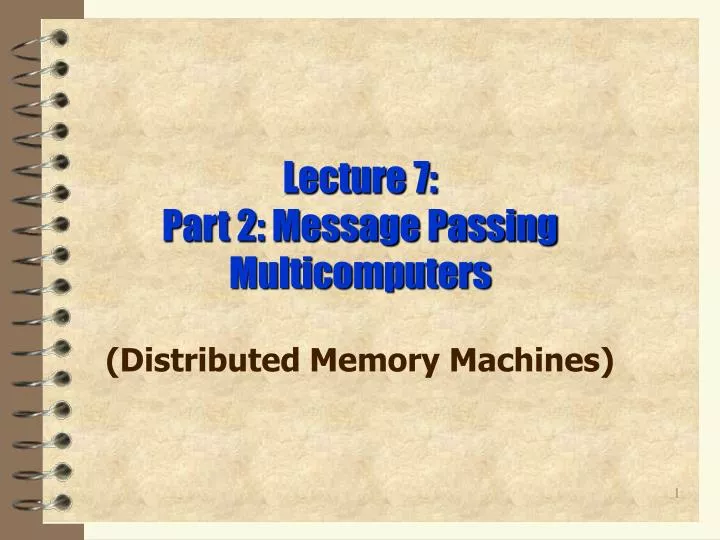 Ppt Lecture 7 Part 2 Message Passing Multicomputers Powerpoint 5175