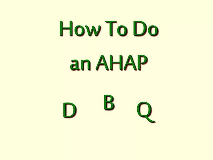 PPT - How To Do an AHAP PowerPoint Presentation, free download - ID:1784364