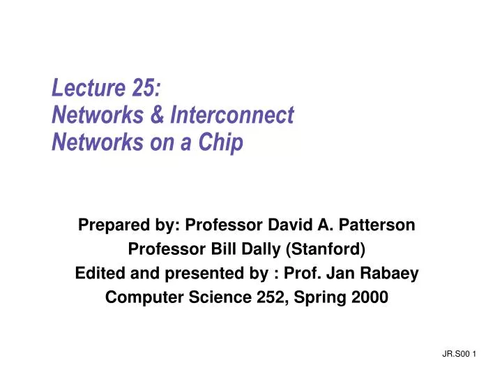 PPT - Lecture 25: Networks & Interconnect Networks on a Chip PowerPoint ...