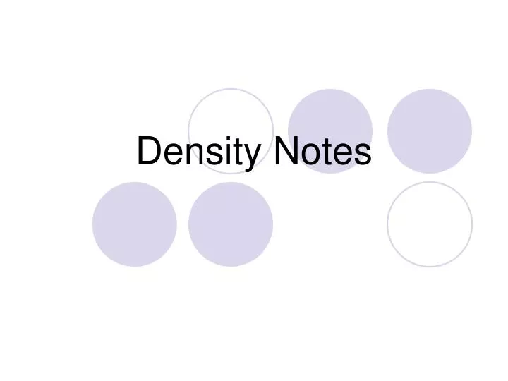 PPT - Density Notes PowerPoint Presentation, free download - ID:1784749