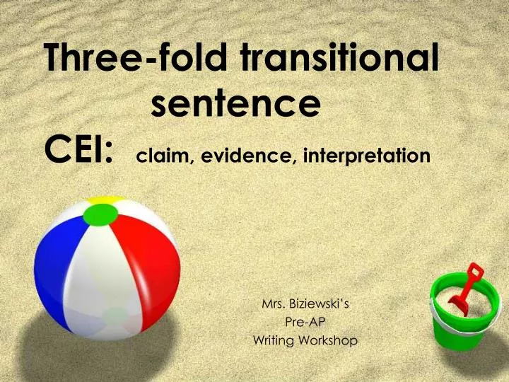 PPT - Three-fold transitional sentence CEI: claim, evidence ...