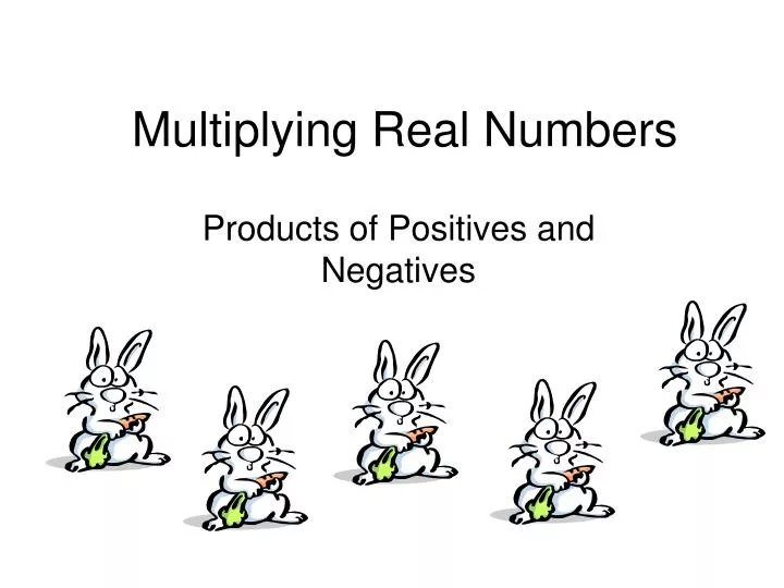 PPT - Multiplying Real Numbers PowerPoint Presentation, free download ...