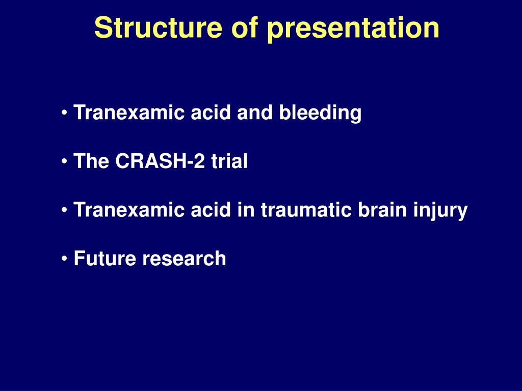 PPT - Tranexamic acid, civilian trauma and the CRASH-2 trial PowerPoint ...