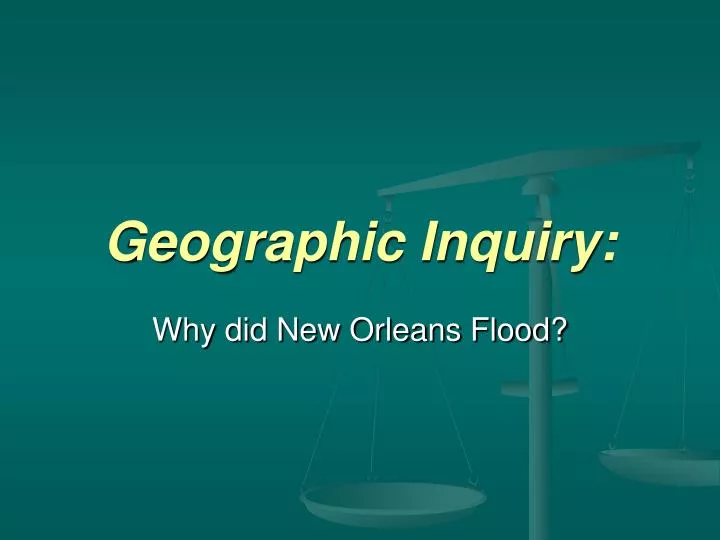 PPT - Geographic Inquiry: PowerPoint Presentation, free download - ID ...