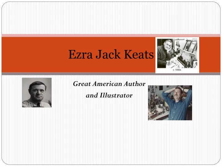 PPT - Ezra Jack Keats PowerPoint Presentation, free download - ID:1786081