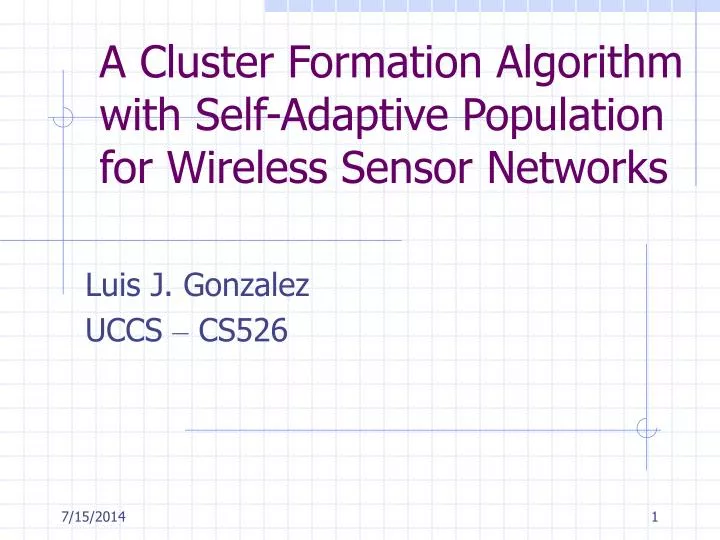 PPT - A Cluster Formation Algorithm with Self-Adaptive Population for Wireless Sensor Networks ...