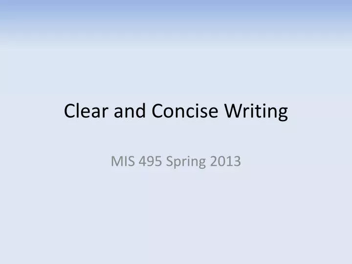 PPT - Clear and Concise Writing PowerPoint Presentation, free download ...