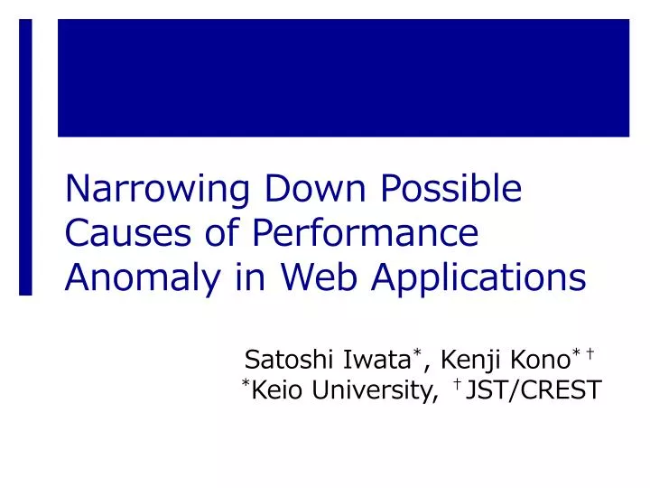 PPT - Narrowing Down Possible Causes of Performance Anomaly in Web ...