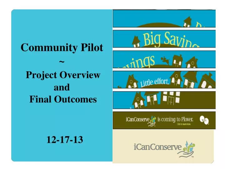 PPT - Community Pilot ~ Project Overview and Final Outcomes PowerPoint ...