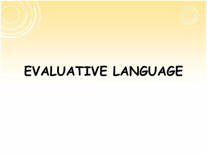 PPT - EVALUATIVE LANGUAGE PowerPoint Presentation, free download - ID ...