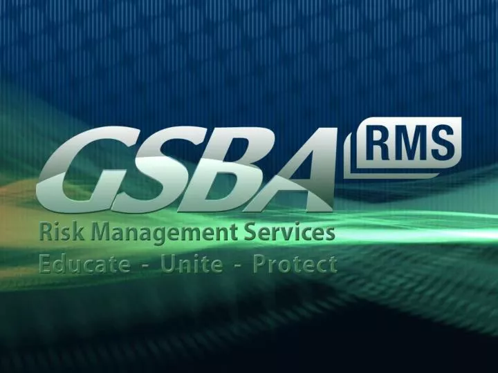 PPT - GSBA Risk Management Services GASBO Meeting PowerPoint ...