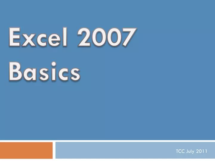 PPT - Excel 2007 Basics PowerPoint Presentation, free download - ID:1789518
