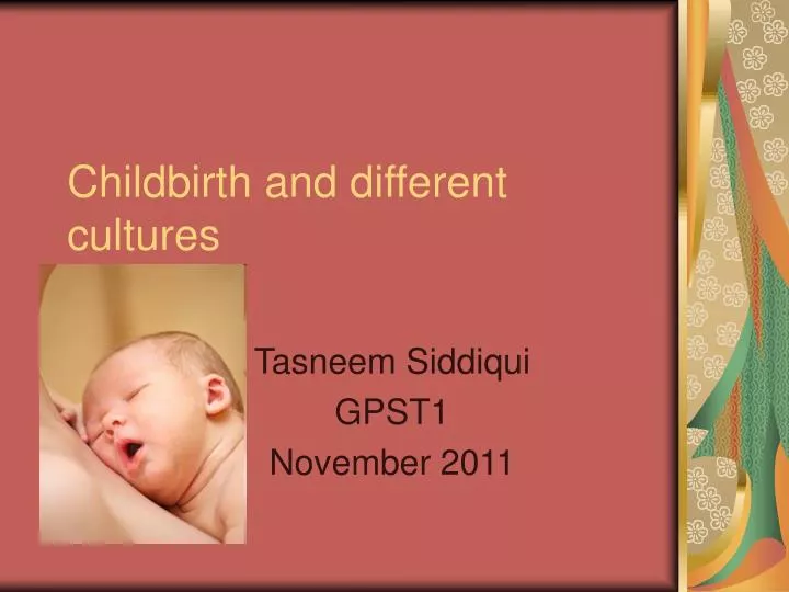 PPT - Childbirth and different cultures PowerPoint Presentation, free ...